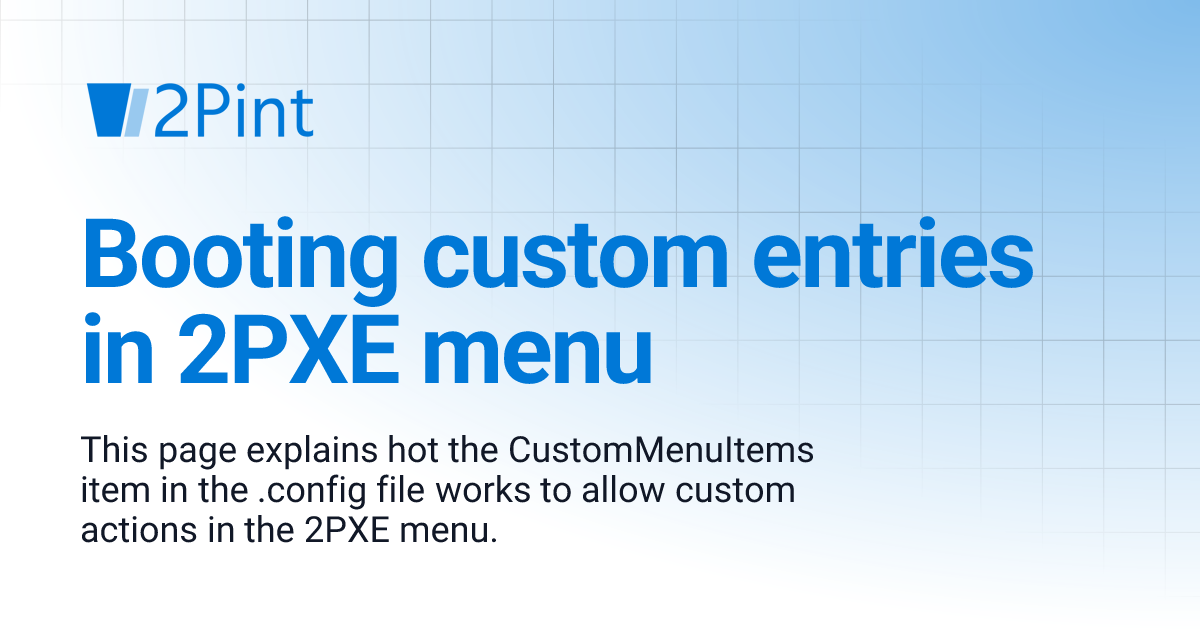 Booting custom entries in 2PXE menu | Product Documentation