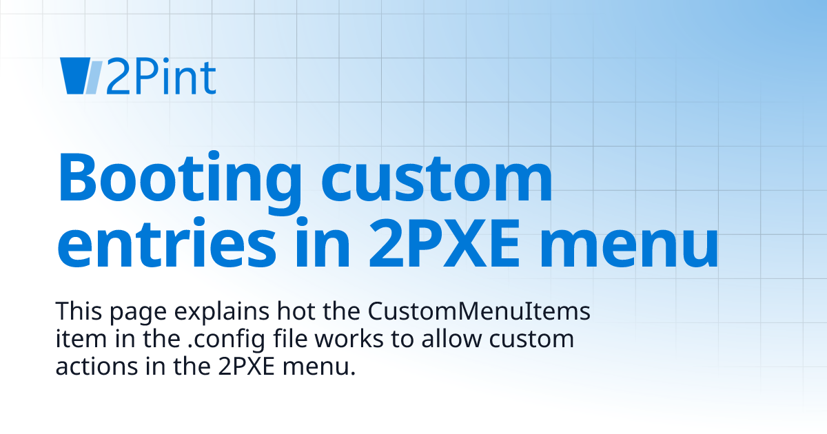Booting custom entries in 2PXE menu | Product Documentation