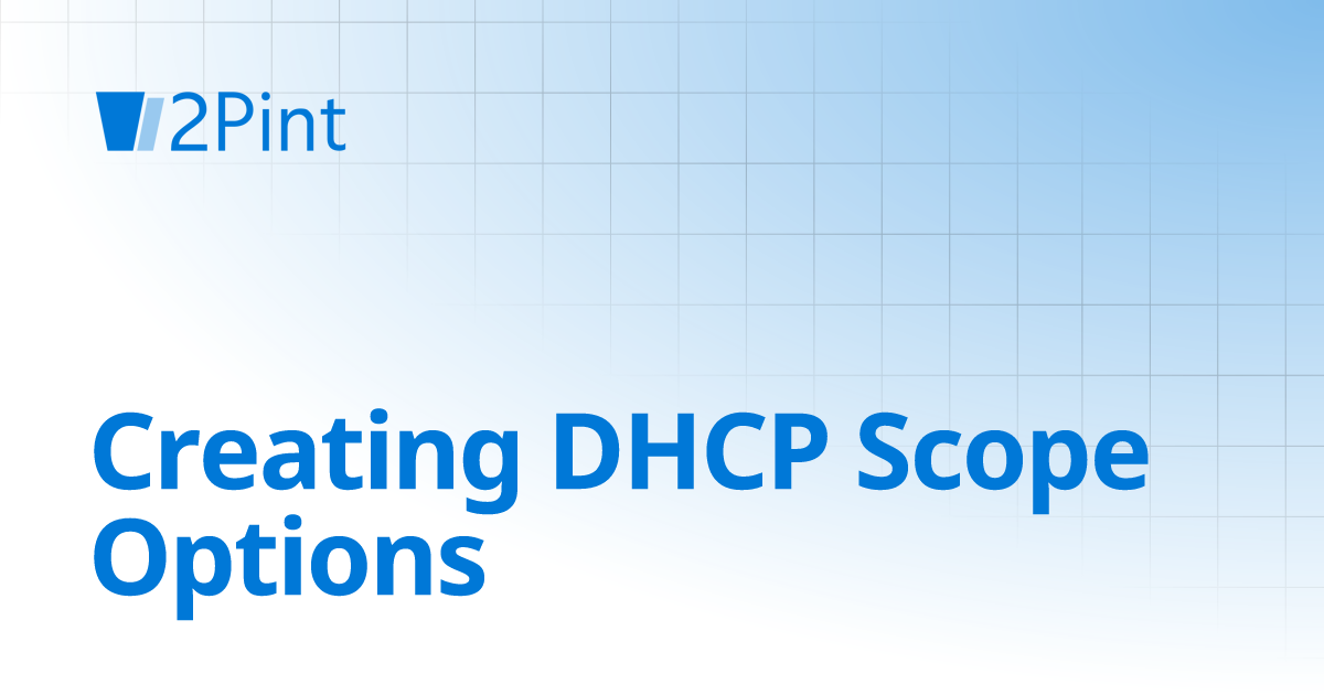 Creating Dhcp Scope Options Product Documentation