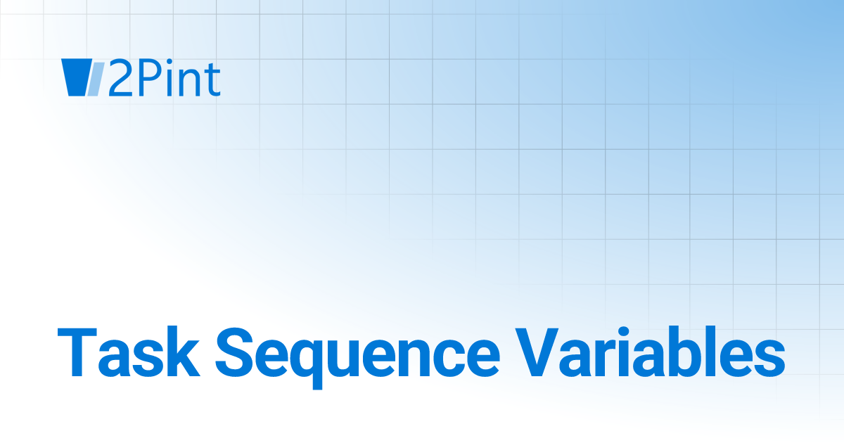 Task Sequence Variables | Product Documentation