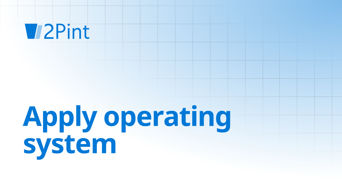 Apply operating system | Product Documentation