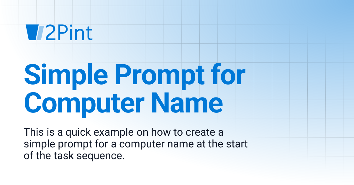 Simple Prompt for Computer Name | DeployR | Product Documentation