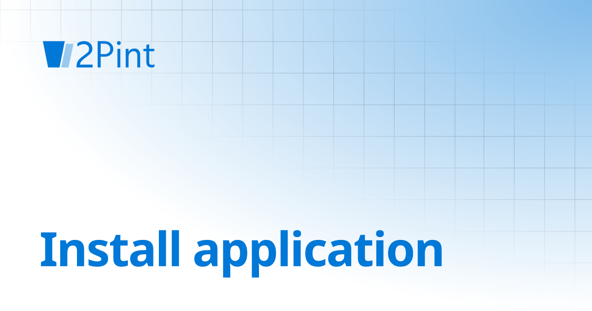 Install application | Product Documentation