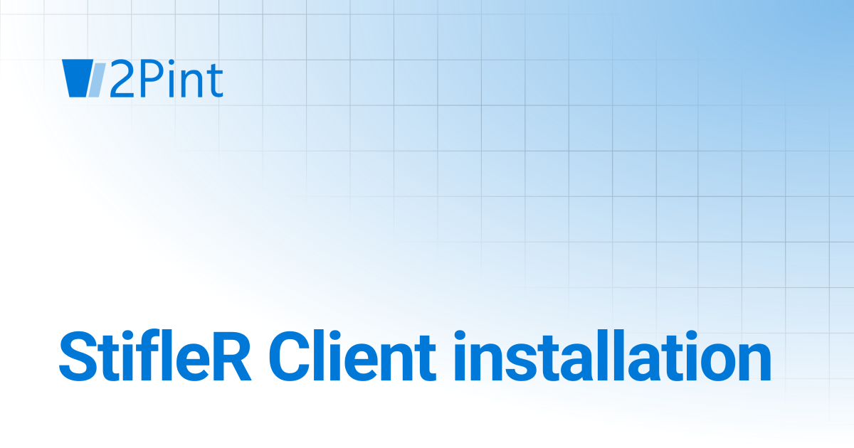 StifleR Client installation | StifleR | Product Documentation