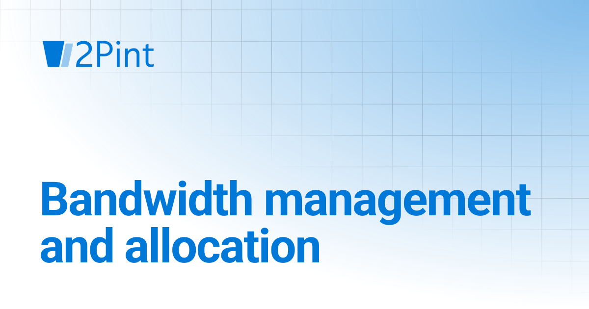 Bandwidth management and allocation | StifleR | Product Documentation