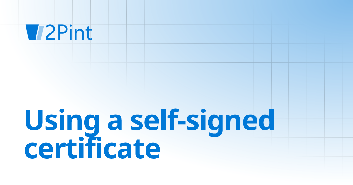 Using a Self-Signed Certificate | StifleR | Product Documentation