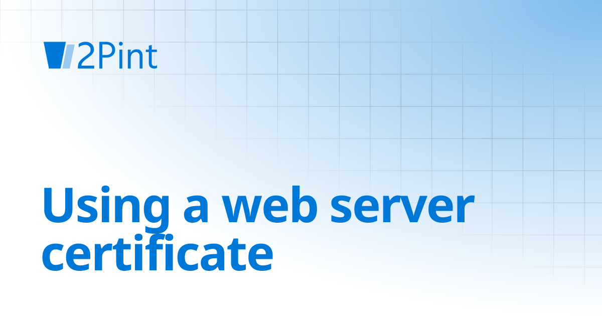 Using a Web Server Certificate | StifleR | Product Documentation