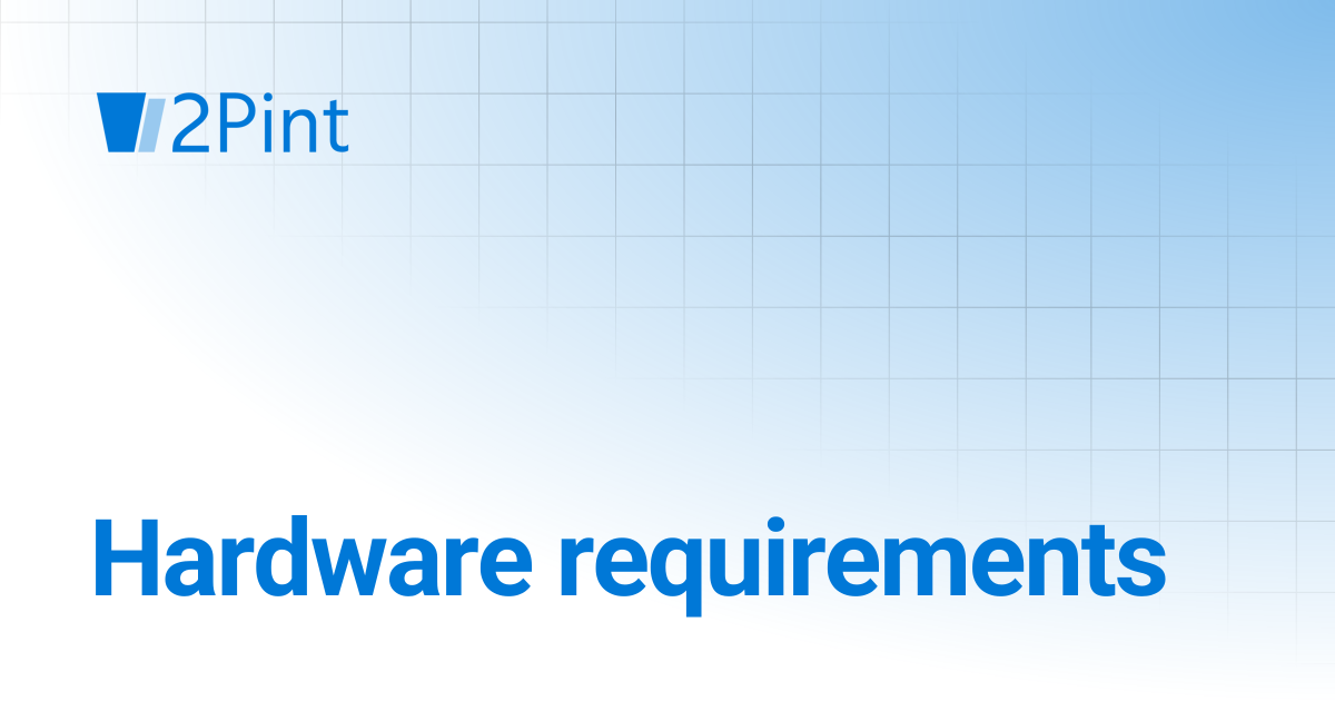 Hardware requirements | StifleR | Product Documentation